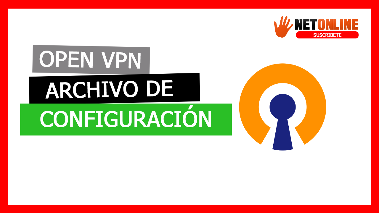 Archivo de configuración servidor OpenVpn - Net Online, todo sobre ...